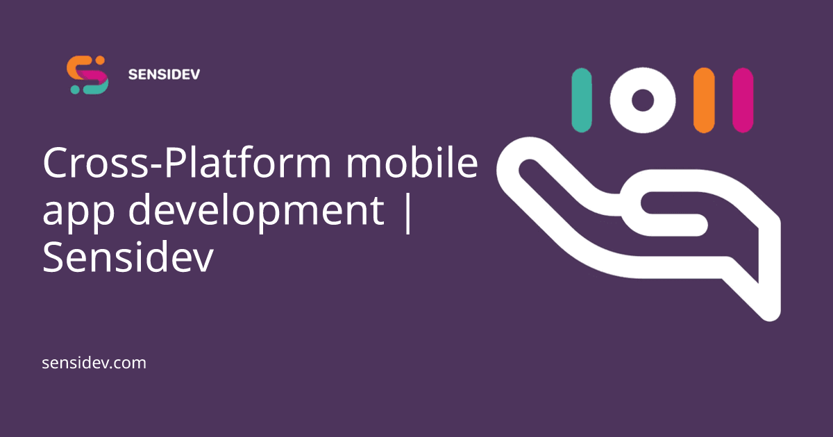 Cross-Platform mobile app development | Sensidev